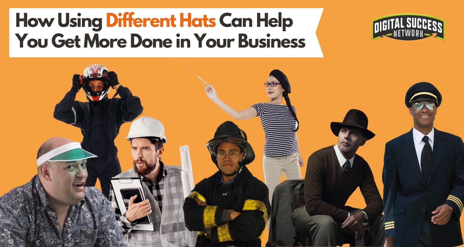 How Using Different Hats Can Help You Get More Done in Your Business ...